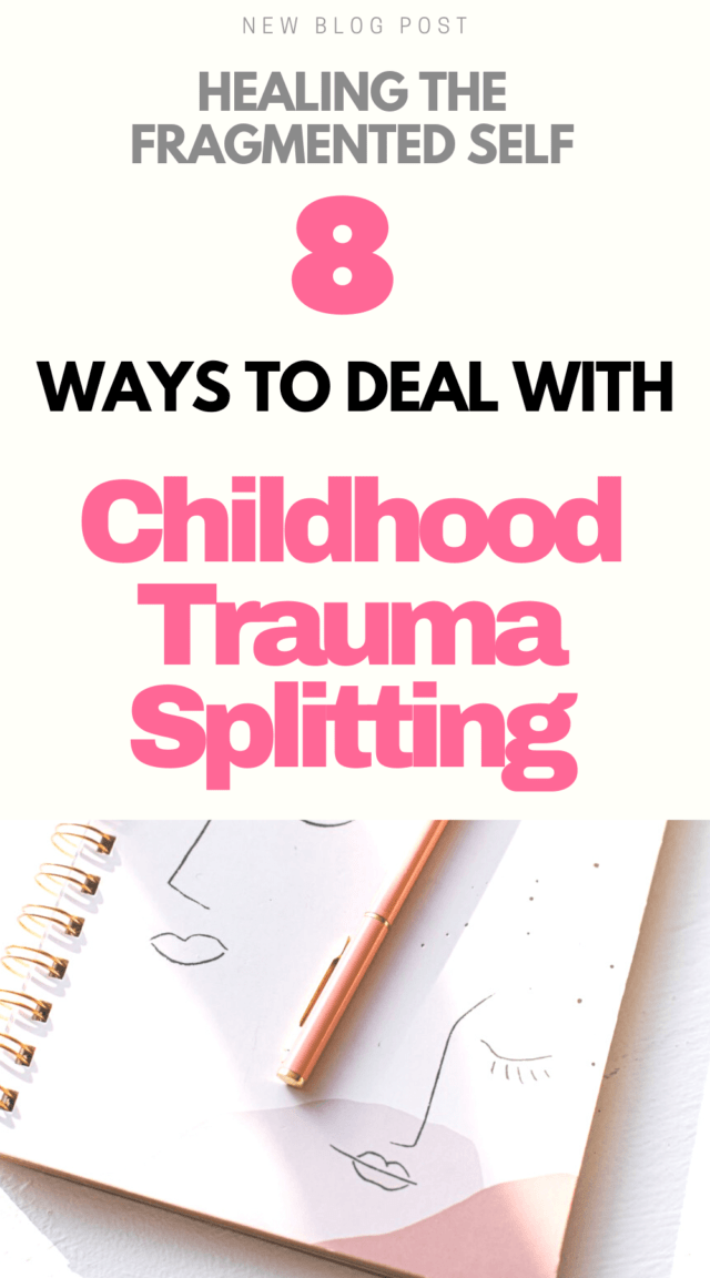 Psyche Splitting Off From Trauma: Best 10 Proven Ways to Heal From ...