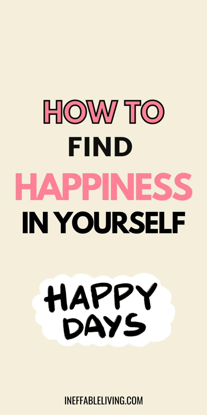 How To Find Happiness Within Yourself & Have A More Fulfilling Life?