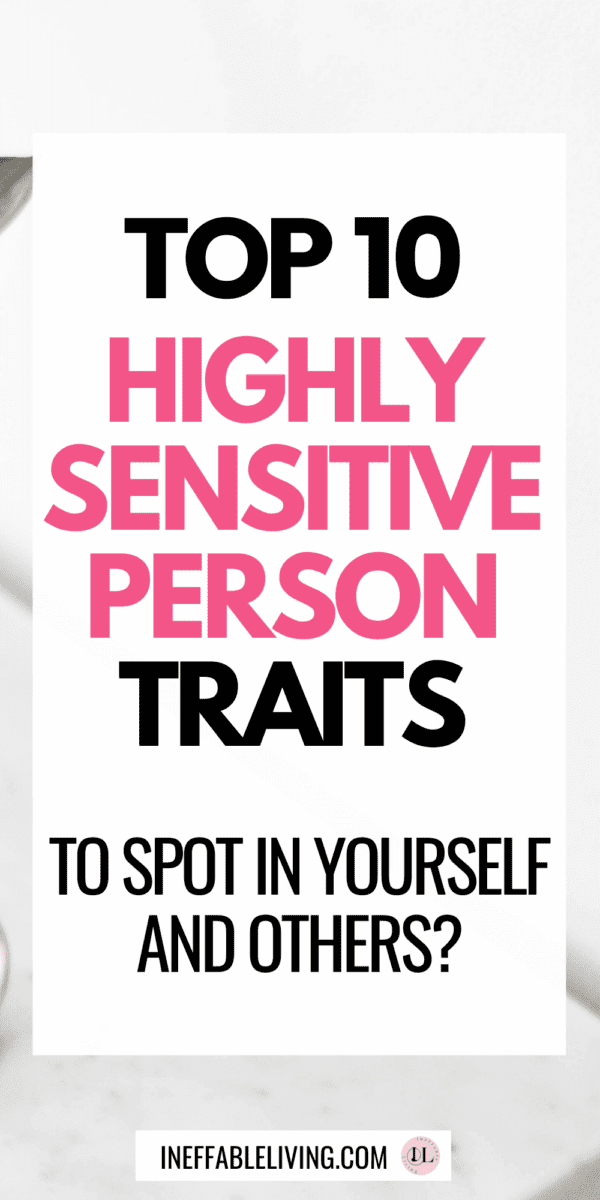 Top 10 Highly Sensitive Person Traits to Spot In Yourself and Others ...