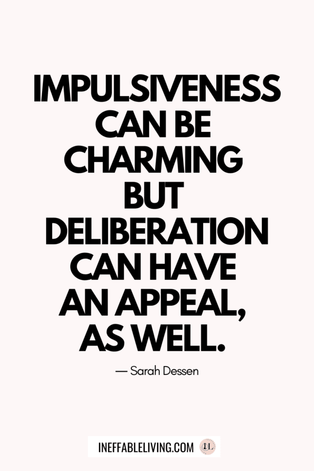 Top 21 Impulsiveness Quotes
