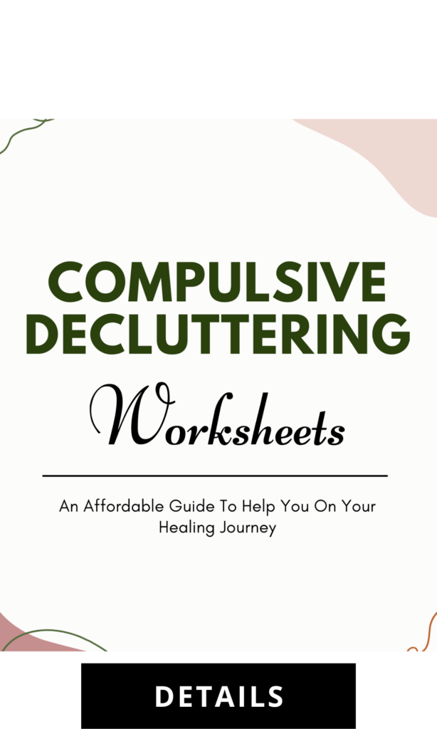 Compulsive Decluttering Worksheets